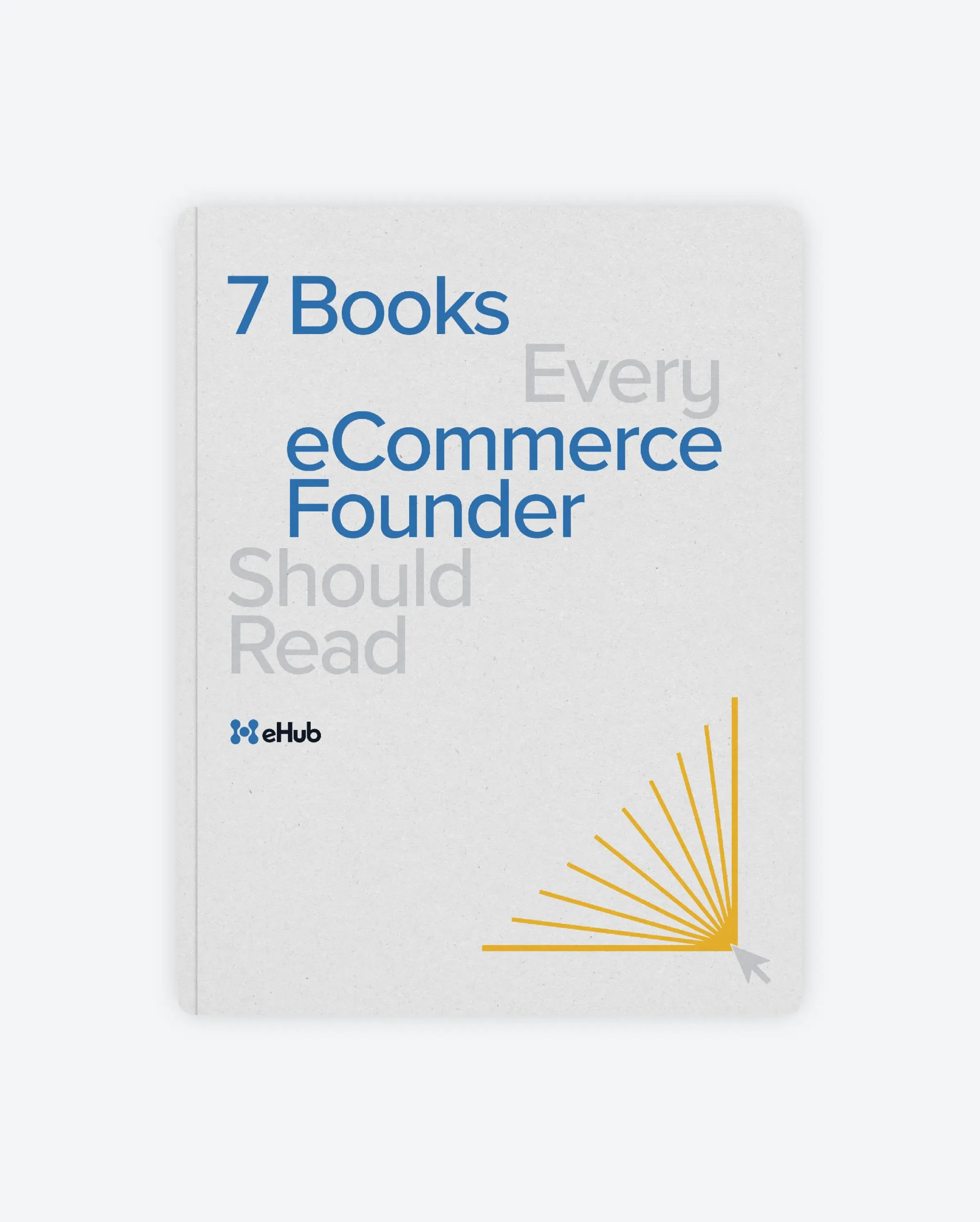 7 Books Every eCommerce Founder Should Read | eHub